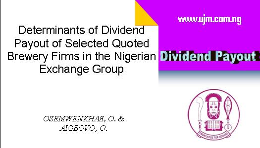 Determinants of Dividend Payout of Selected Quoted Brewery Firms in the Nigerian Exchange Group ...